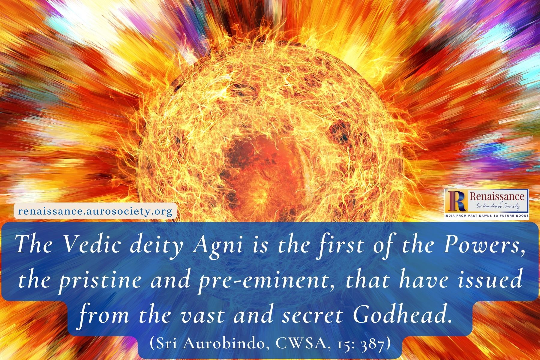 Agni, the Divine Will-Force, the Priest of the Sacrifice - Sri Aurobindo