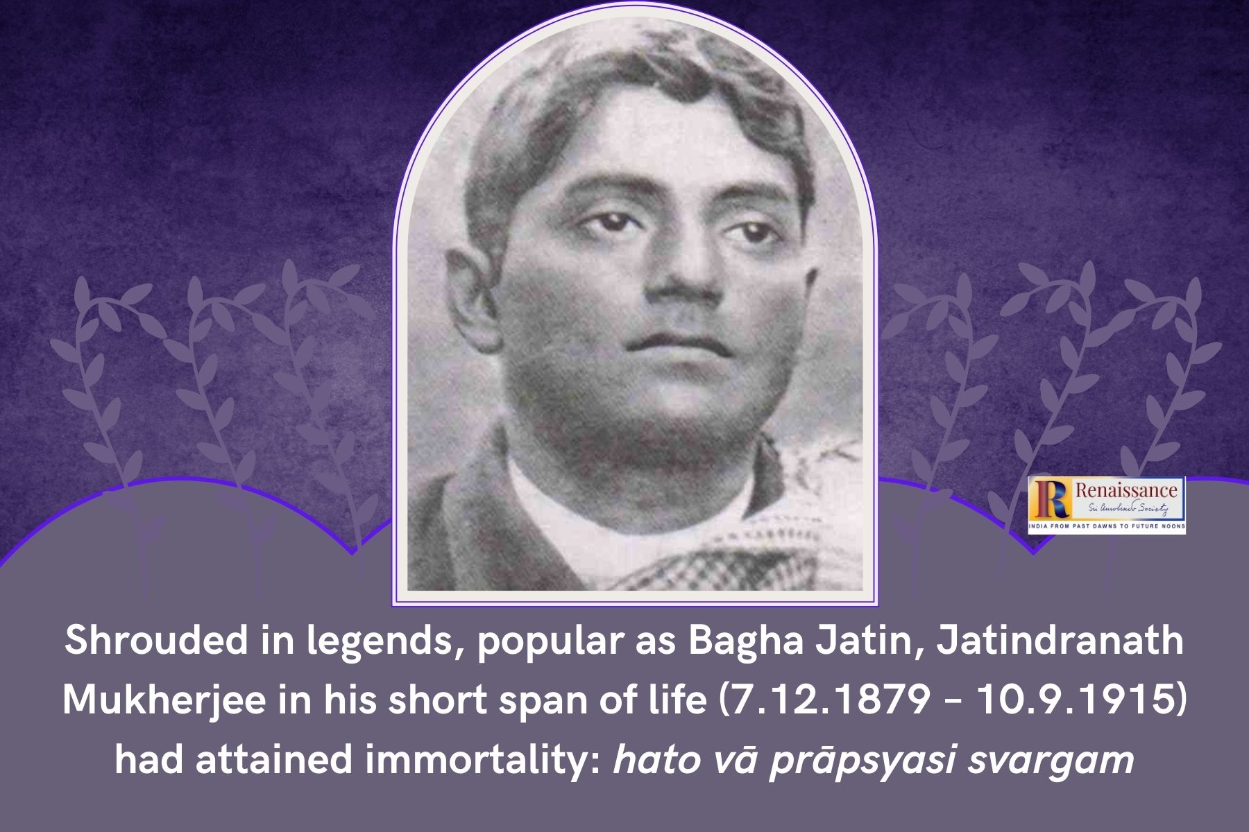 Remembering Bagha Jatin – Part 1 - Satyavrata Bharadwaj