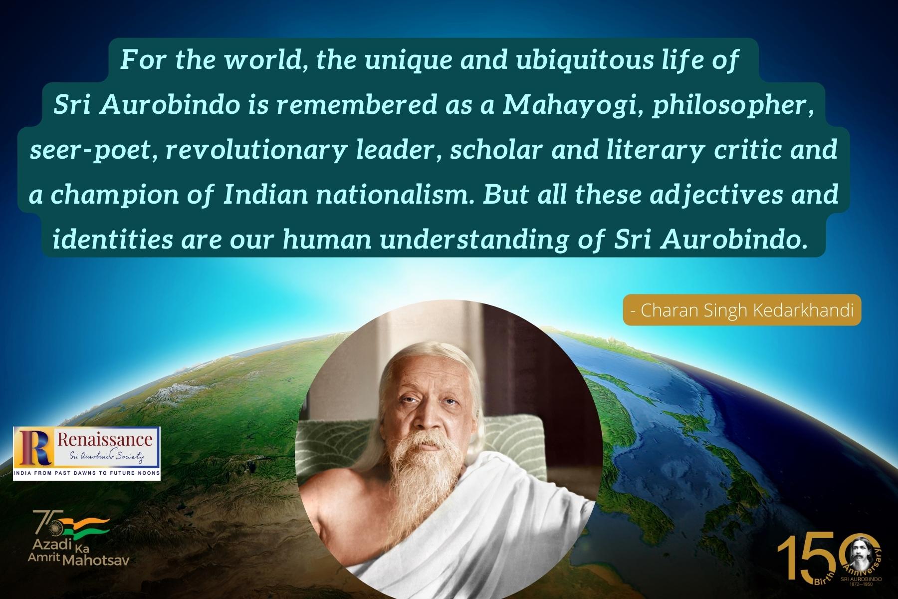 Sri Aurobindo: His Birth Unique, His Presence Ubiquitous - Charan Singh ...