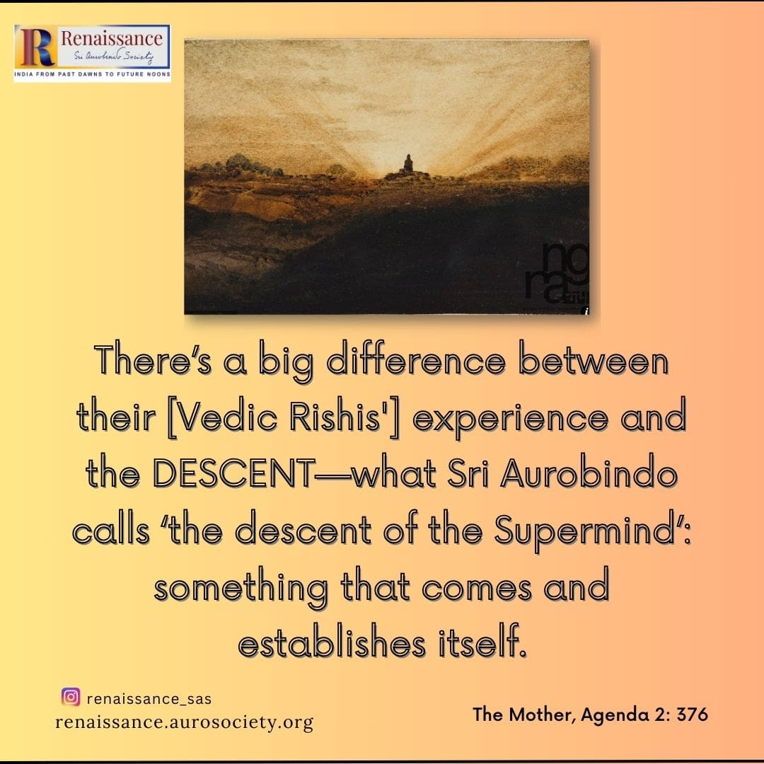 Of Supermind, Vedic Rishis and Sri Aurobindo - The Mother