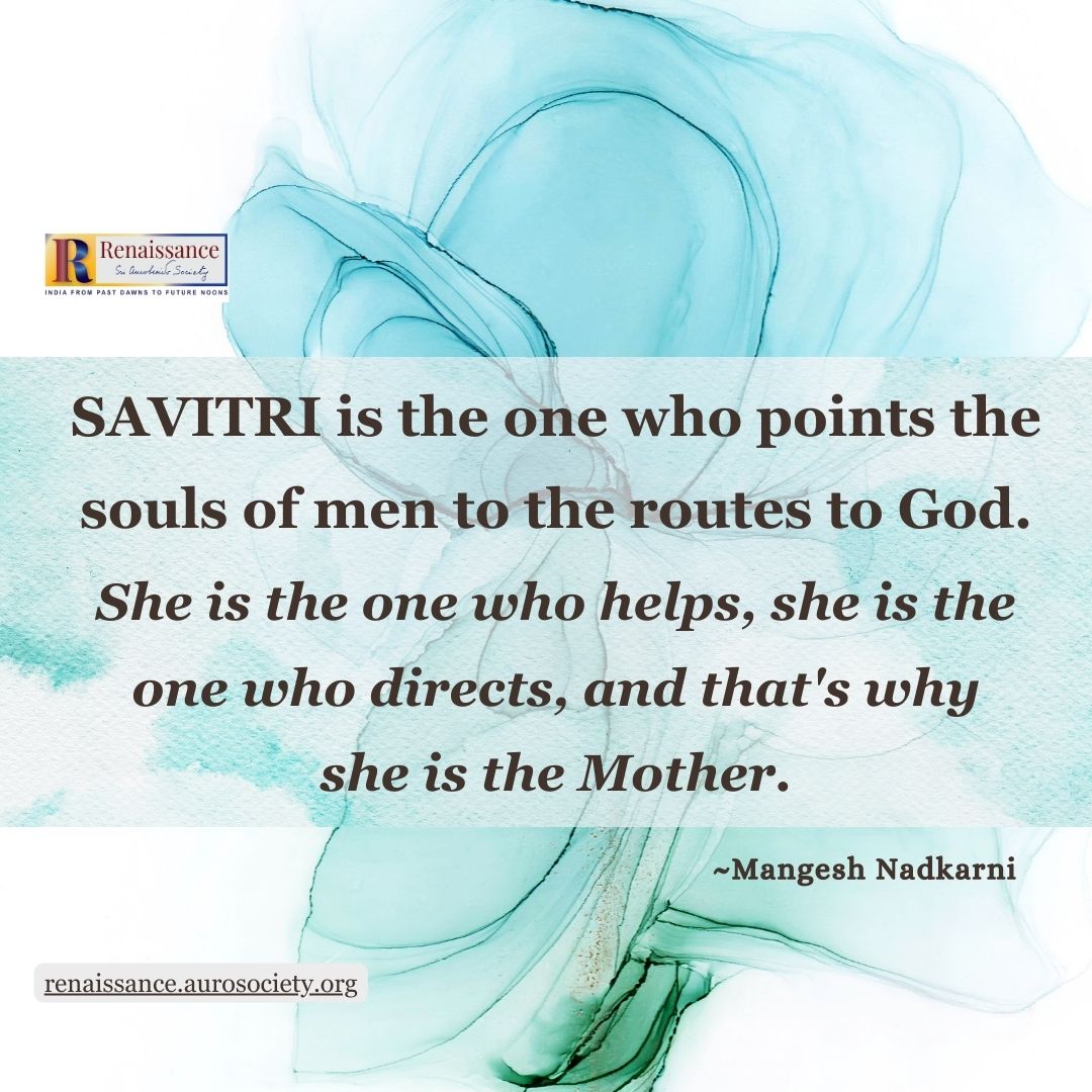 Sri Aurobindo’s Savitri and Vyasa’s Savitri – 3 - Mangesh V. Nadkarni