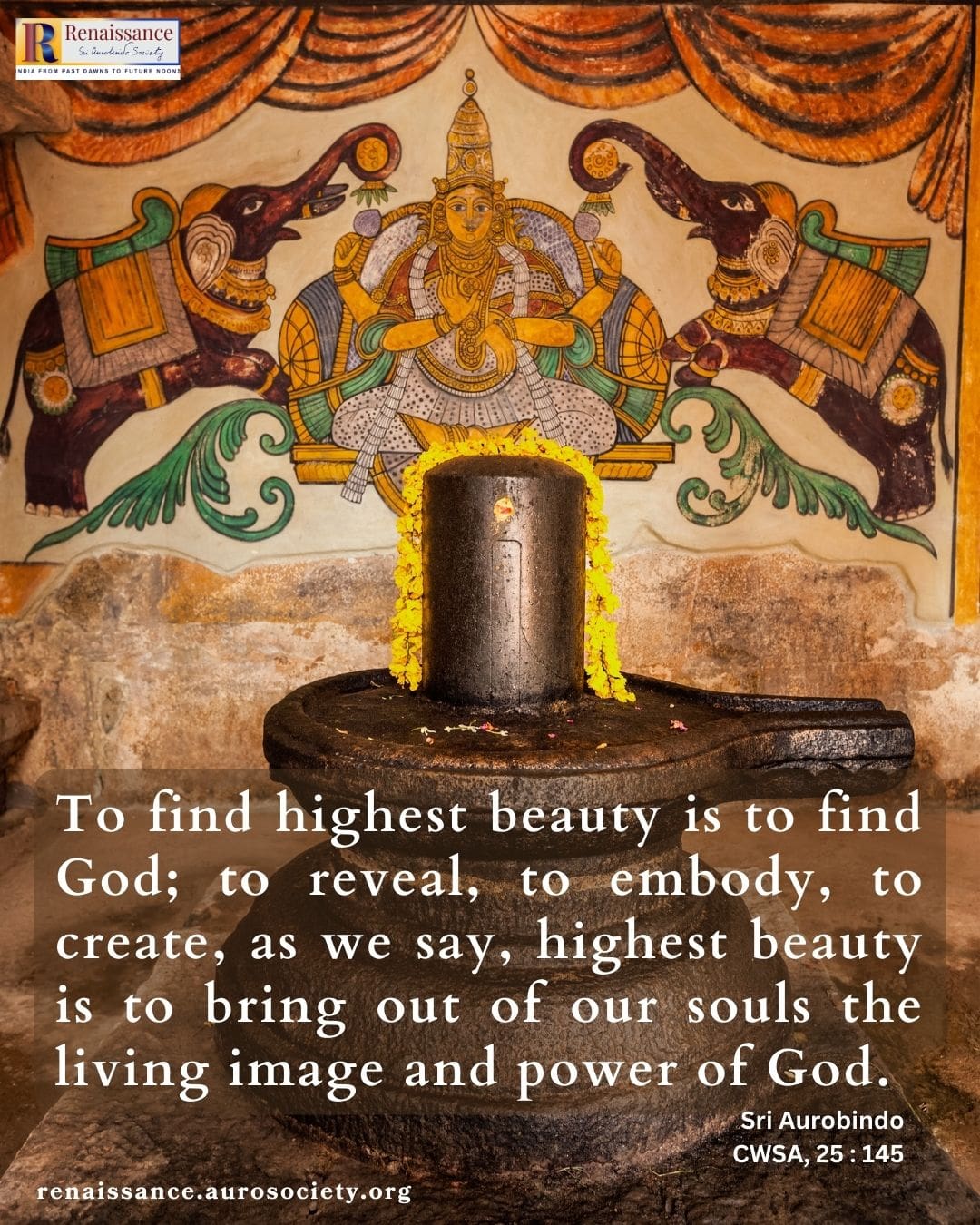 “To find highest beauty is to find God” - Sri Aurobindo